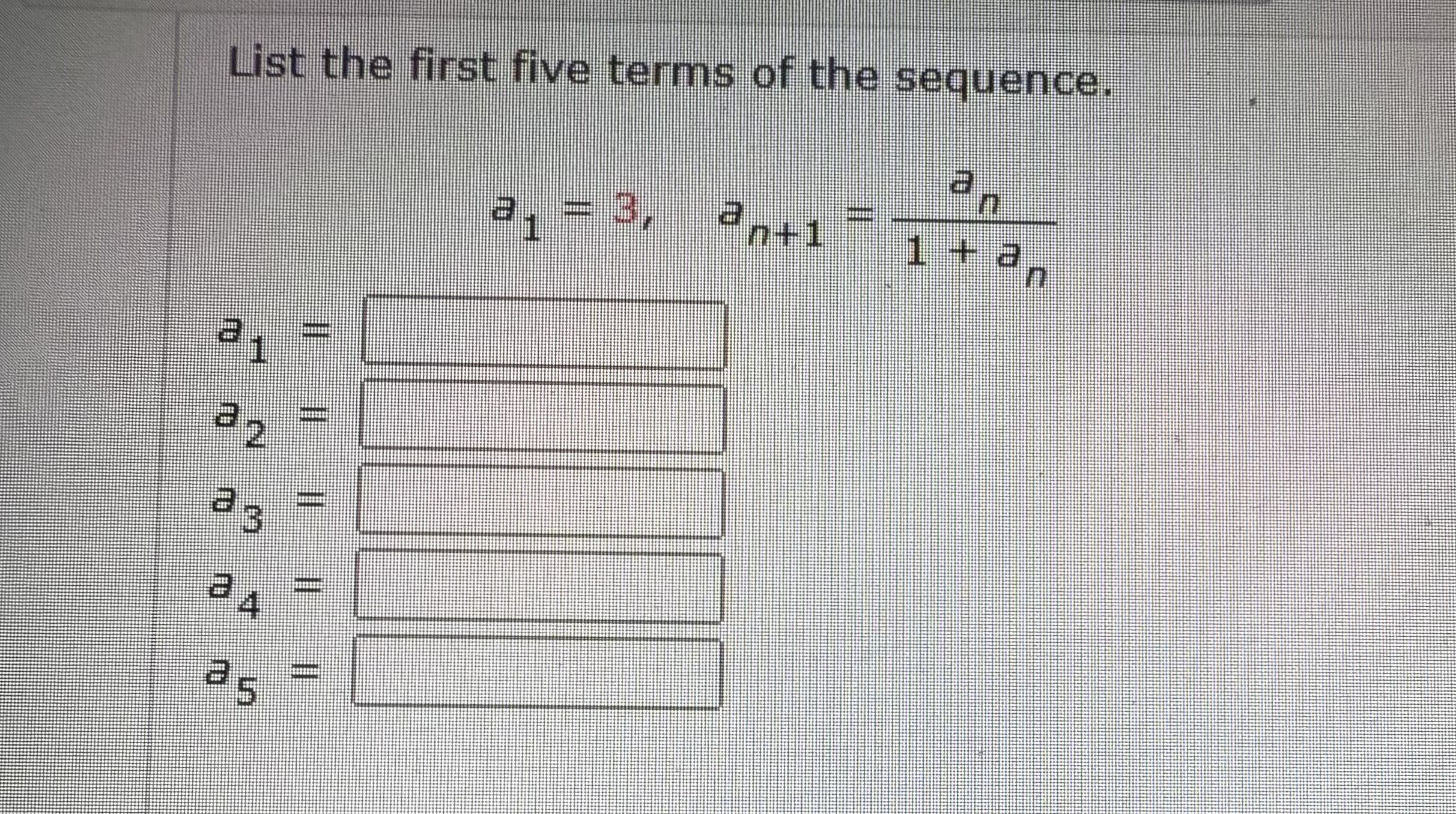Solved List the first five terms of ﻿the | Chegg.com