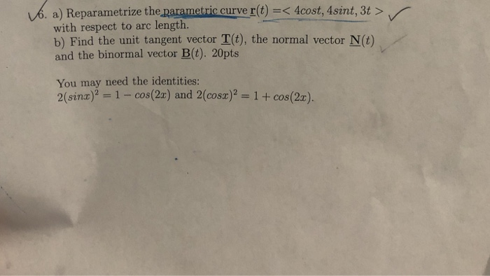 Solved 6. a) Reparametrize the parametric curve r(t)
