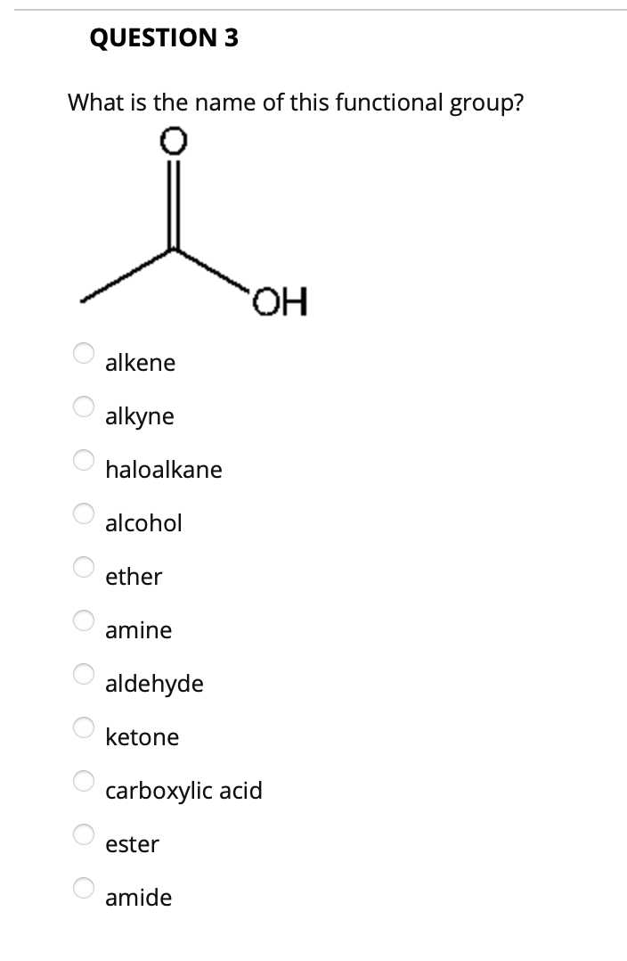 Solved QUESTION 3 What is the name of this functional group? | Chegg.com