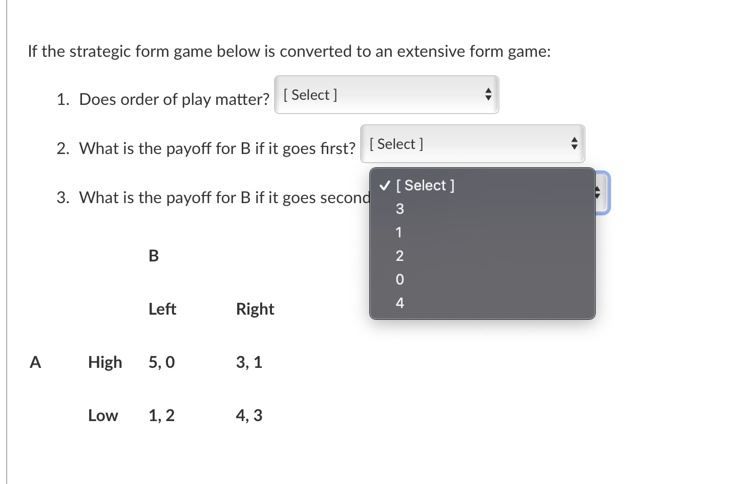 Solved If the strategic form game below is converted to an | Chegg.com