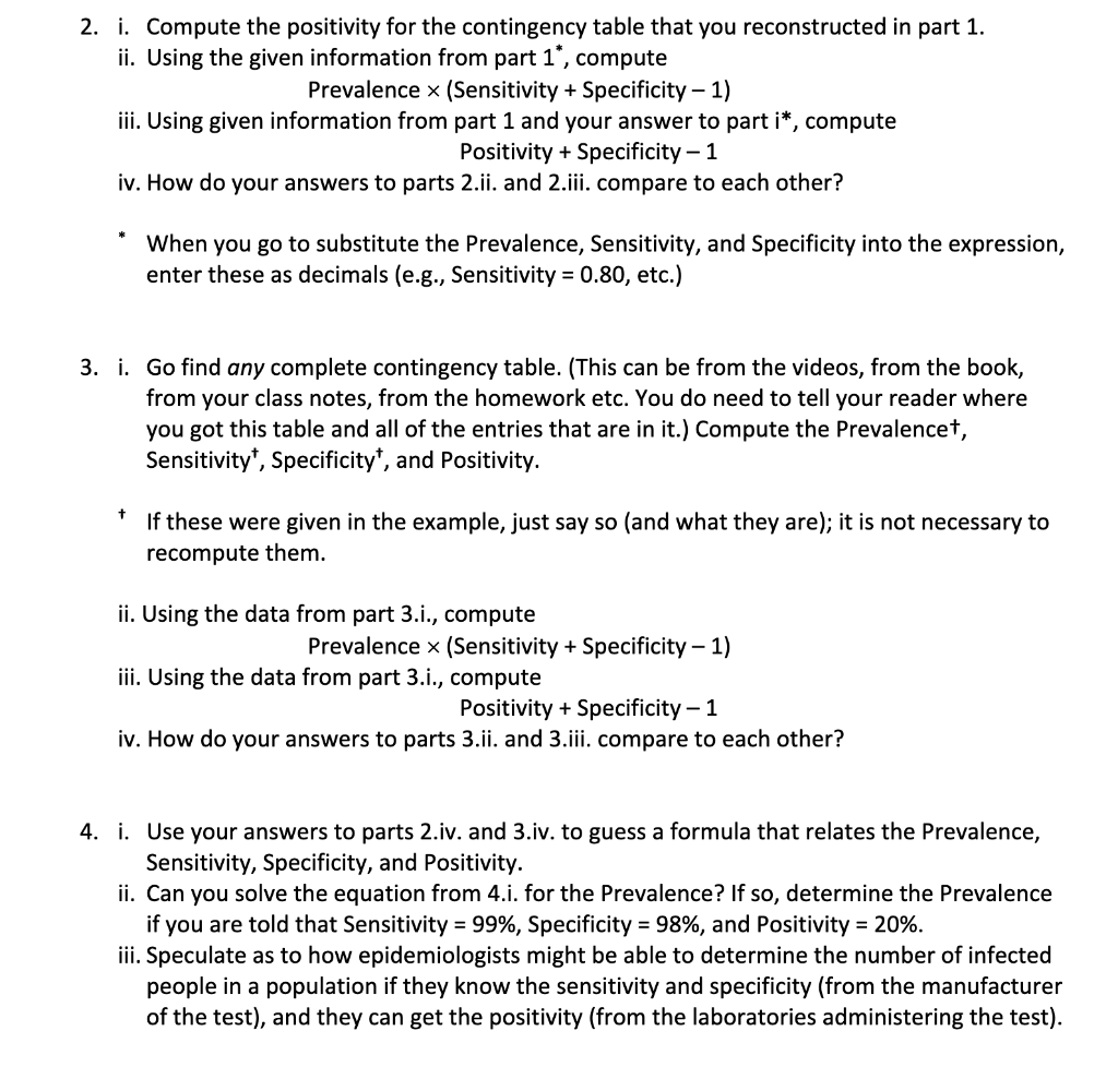 [Solved]: 2. i. Compute the positivity for the contingency