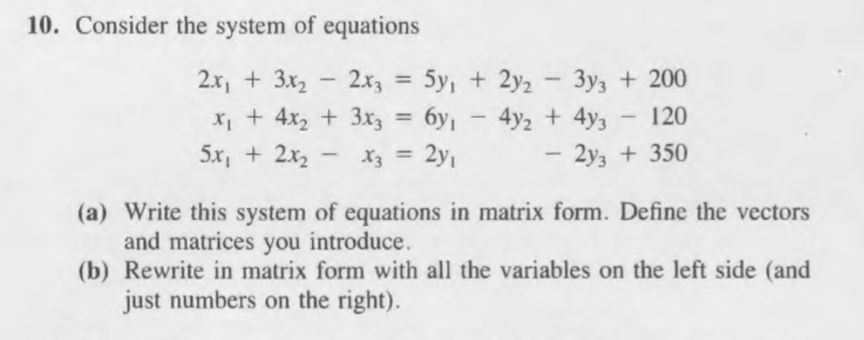 Solved 10. Consider the system of equations 2x, + 3x2 – 2x3 | Chegg.com