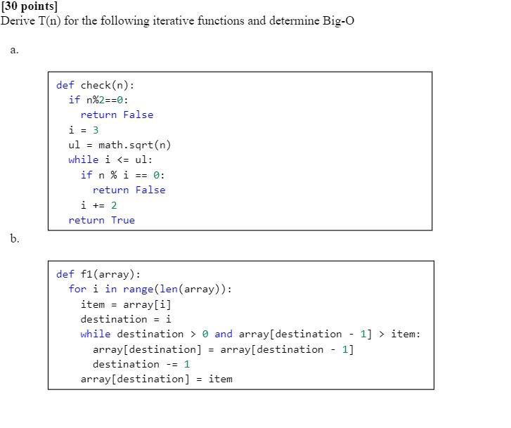 Solved [30 points) Derive T(n) for the following iterative | Chegg.com
