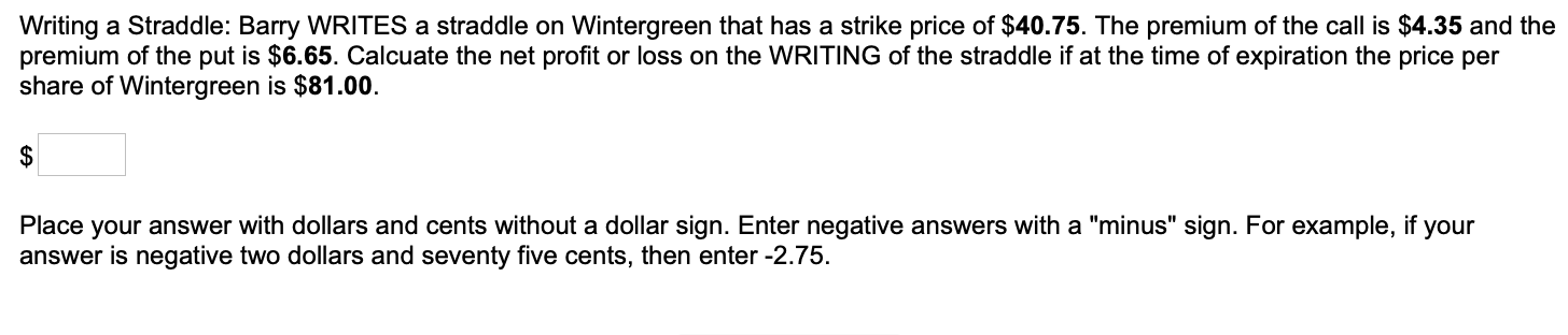 Solved Writing a Straddle: Barry WRITES a straddle on | Chegg.com