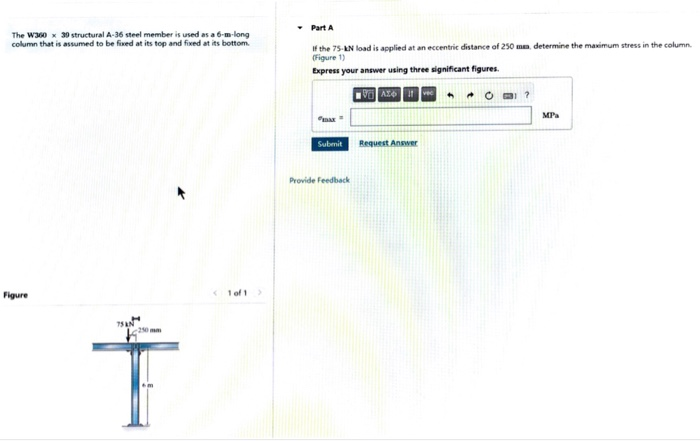 Solved Part A The W360 x 39 structural A-36 steel member is | Chegg.com