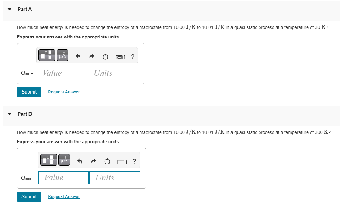 Solved How much heat energy is needed to change the entropy | Chegg.com