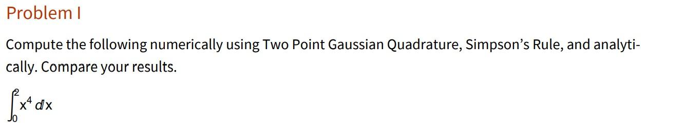 Solved Problem! Compute the following numerically using Two | Chegg.com