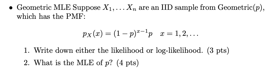 Solved • Geometric MLE Suppose X1, ... Xin are an IID sample | Chegg.com
