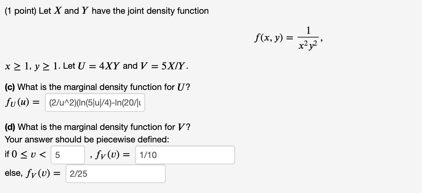 Solved (1 point) Let X and Y have the joint density function | Chegg.com Solved (1 point) Let X and Y have the joint density function | Chegg.com