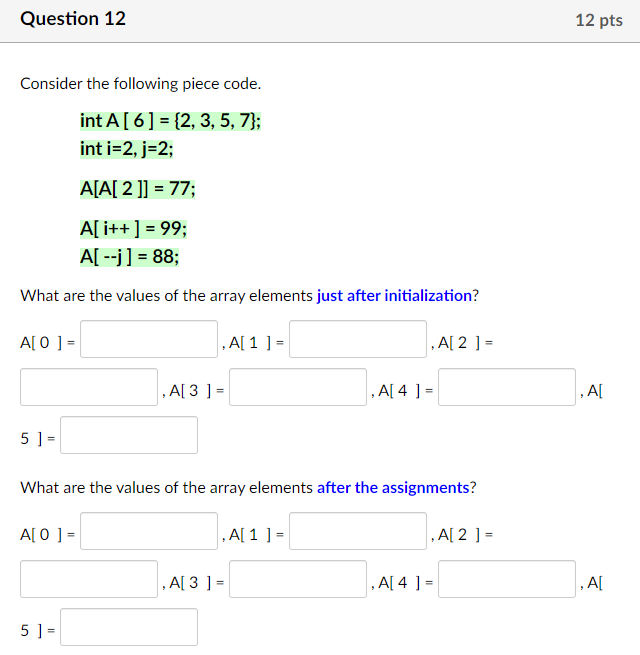 Solved Question 12 12 pts Consider the following piece code. | Chegg.com