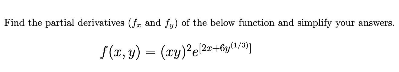 Solved Find the partial derivatives (fx and fy) of the below | Chegg.com