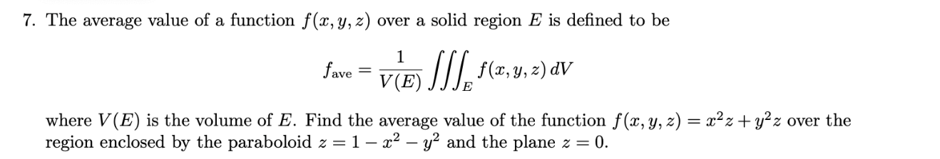 Solved 7. The average value of a function f(x,y,z) over a | Chegg.com