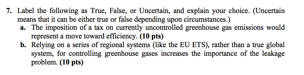 Solved 7. Label the following as True, False, or Uncertain, | Chegg.com