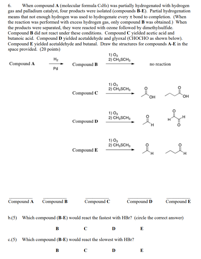 Solved 6. When compound A (molecular formula C6H8 ) was | Chegg.com