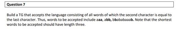 Solved Question 7 Build a TG that accepts the language | Chegg.com