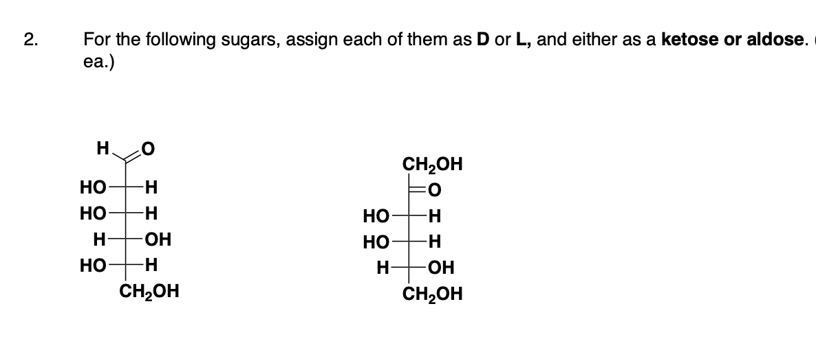 Solved For the following sugars, assign each of them as D or | Chegg.com