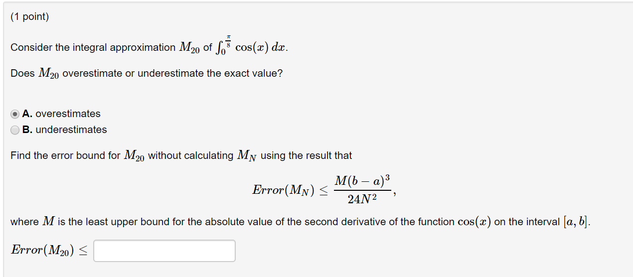 Solved (1 point) Consider the integral approximation M20 of | Chegg.com