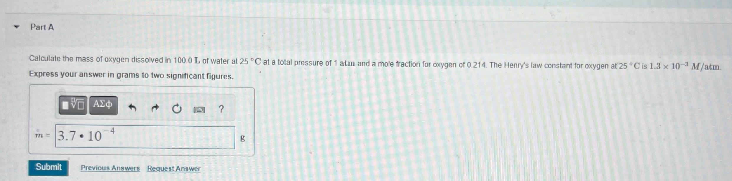 Solved Calculate the mass of oxygen dissolved in 100.0 L of | Chegg.com