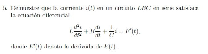Solved Demuestre que la corriente i(t) en un circuito LRC en | Chegg.com