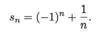 Solved Consider the sequenceCompute lim sup(sn) and lim | Chegg.com