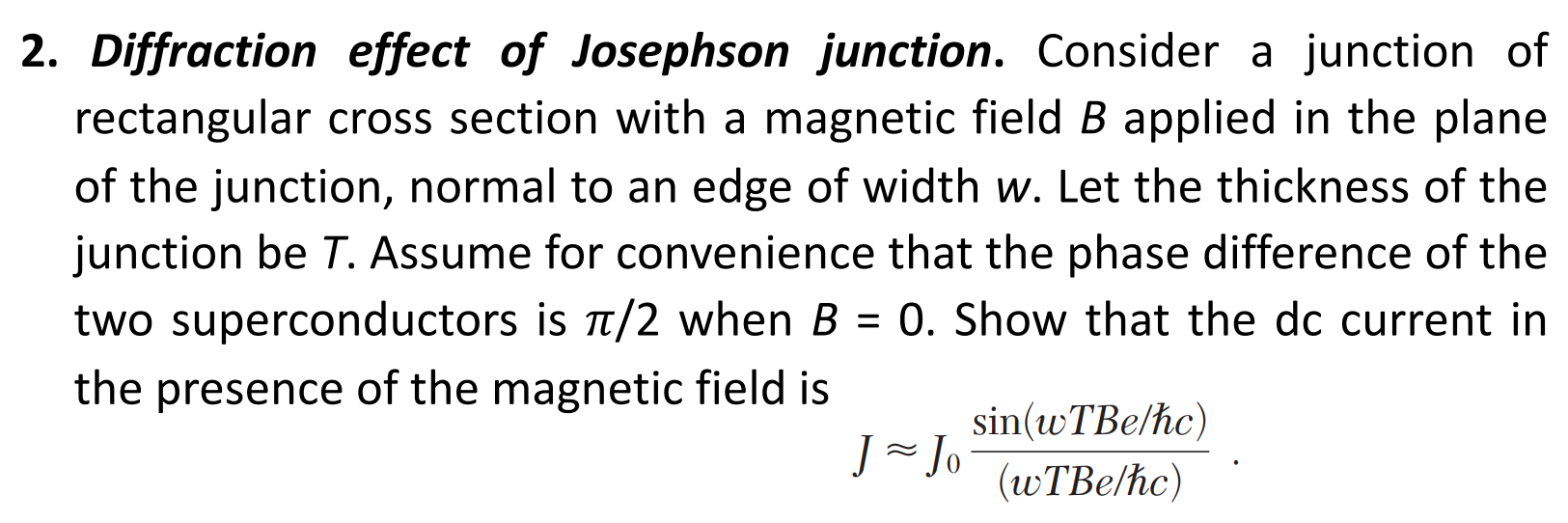 Solved 2. Diffraction effect of Josephson junction. Consider | Chegg.com