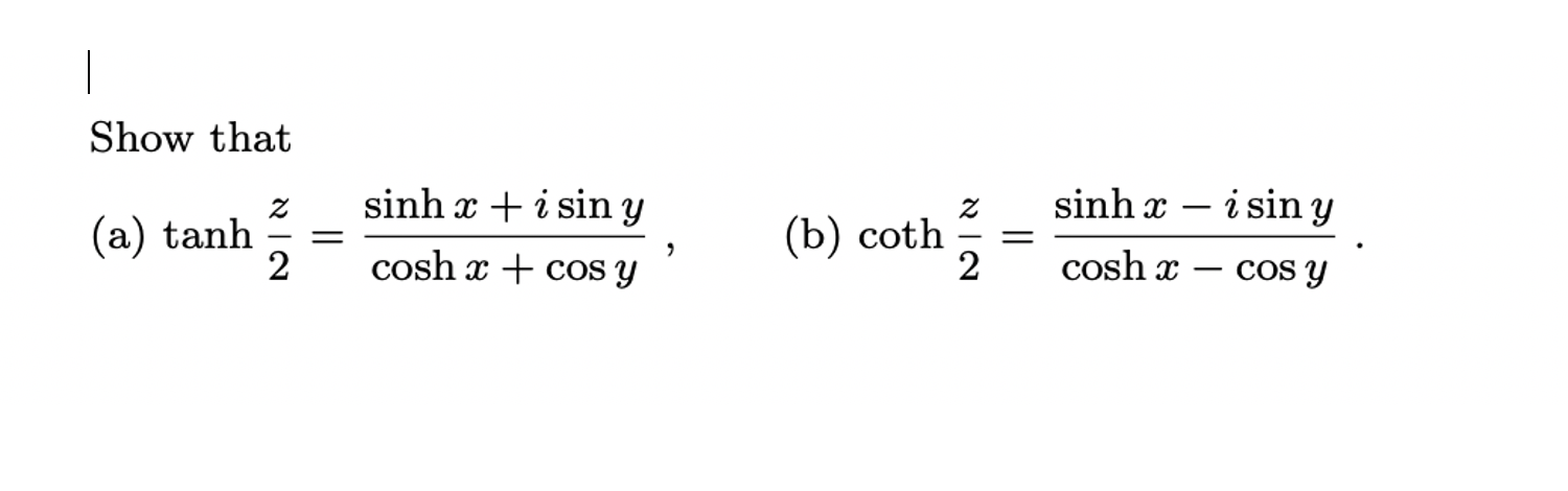 Solved Show that z = sinh 2+i sing cosh x + cos y NI (a) | Chegg.com