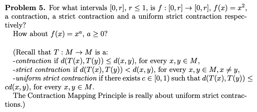 Solved Problem 5. For what intervals (0,r), r