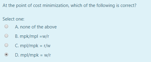 Solved At the point of cost minimization, which of the | Chegg.com