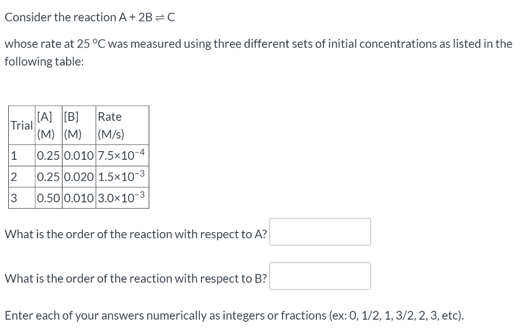Solved Consider the reaction A + 2B=C whose rate at 25°C was | Chegg.com