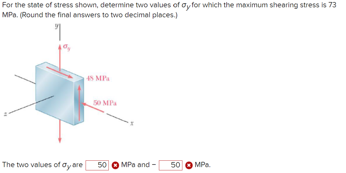 Solved For the state of stress shown, determine two values | Chegg.com