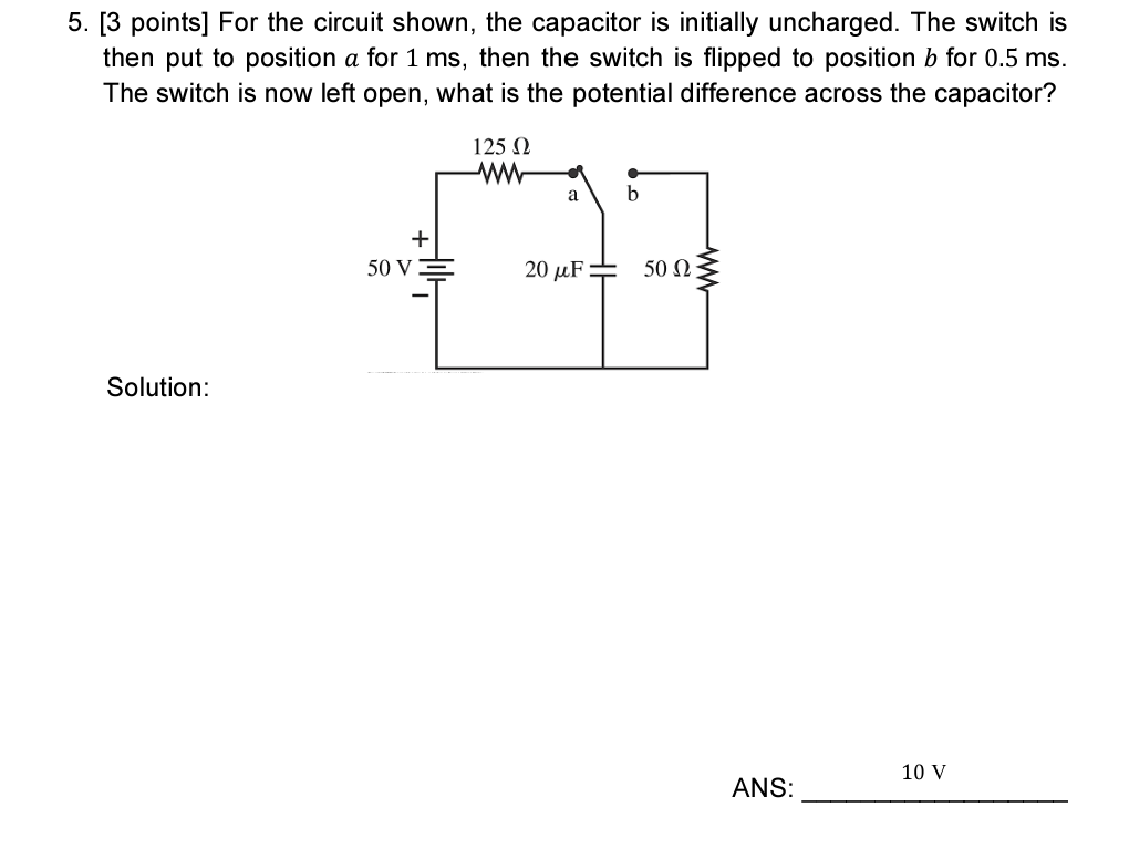 Solved 5. [3 ﻿points] ﻿For the circuit shown, the capacitor | Chegg.com