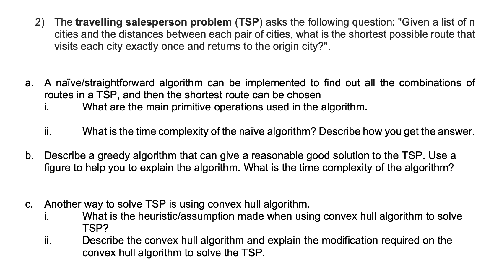 Solved 2) The travelling salesperson problem (TSP) asks the | Chegg.com