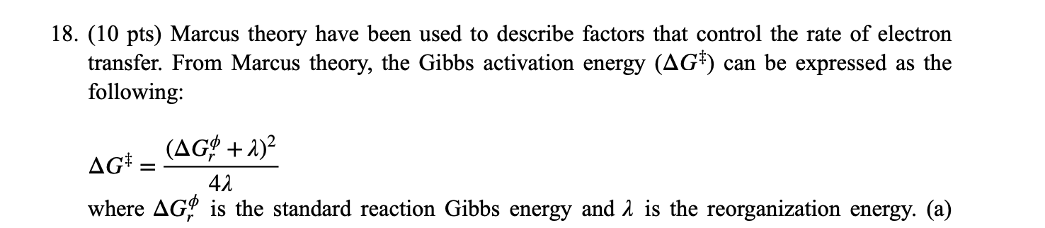 Solved 18. (10 pts) Marcus theory have been used to describe | Chegg.com