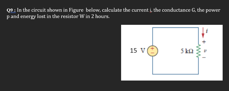 Solved Q9: In the circuit shown in Figure below, calculate | Chegg.com