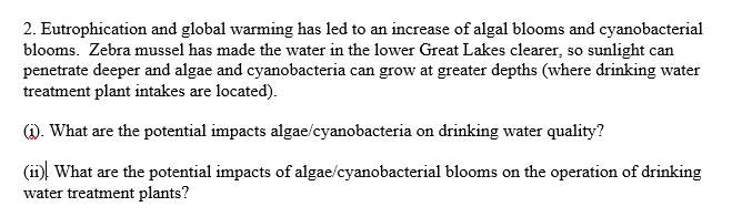 Solved 2. Eutrophication and global warming has led to an | Chegg.com