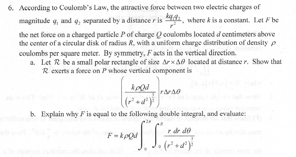 Solved 6. According to Coulomb's Law, the attractive force | Chegg.com