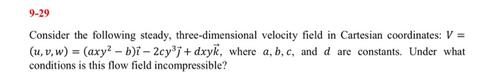 Solved 9-29 Consider the following steady, three-dimensional | Chegg.com