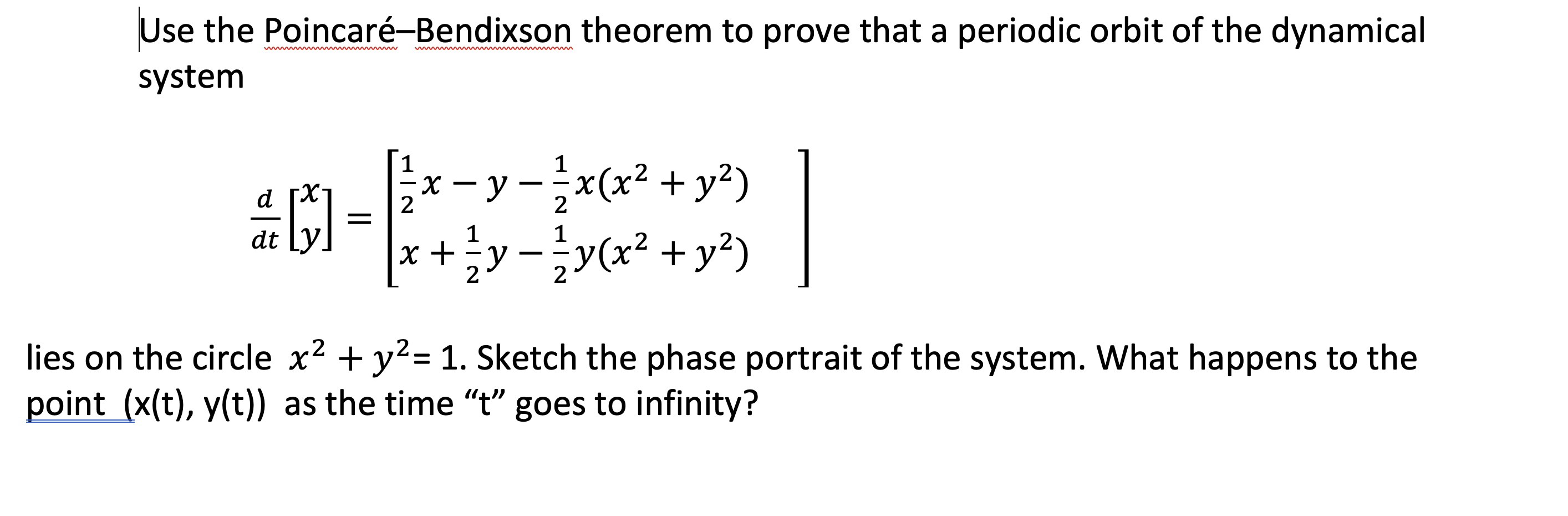 Solved a Use the Poincaré-Bendixson theorem to prove that a | Chegg.com
