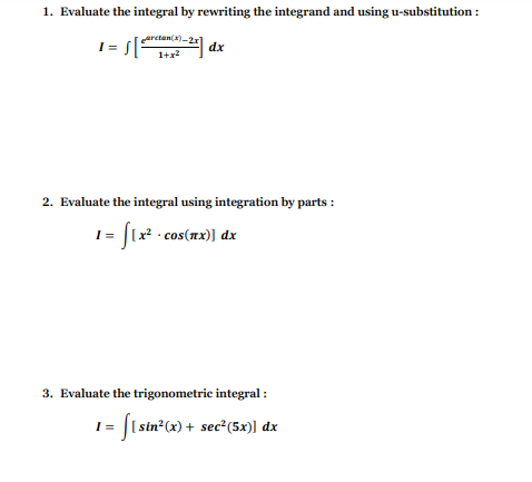 Solved 1. Evaluate the integral by rewriting the integrand | Chegg.com