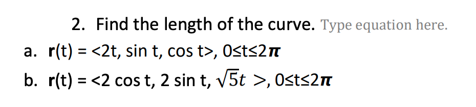 Solved 2. Find the length of the curve. Type equation here. | Chegg.com