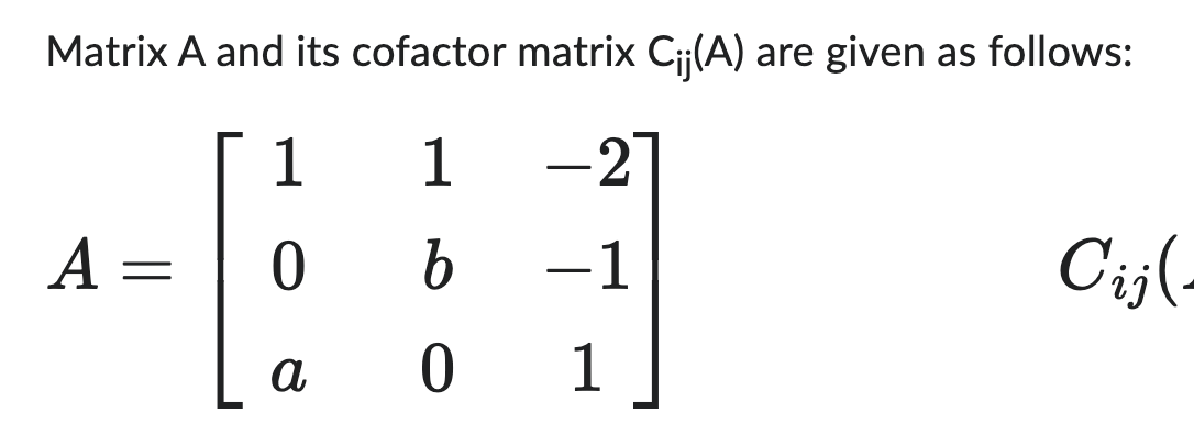 Solved Matrix \\( A \\) and its cofactor matrix \\( C_{i | Chegg.com