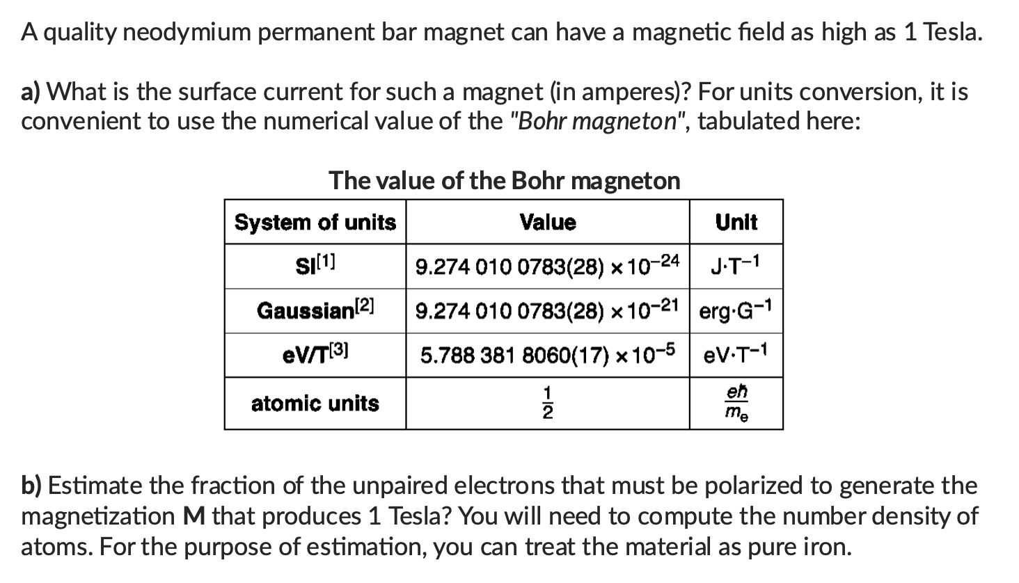 Solved A quality neodymium permanent bar magnet can have a | Chegg.com