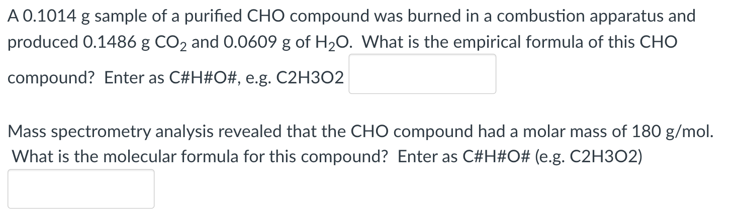 Solved A 0.1014 g sample of a purified CHO compound was | Chegg.com
