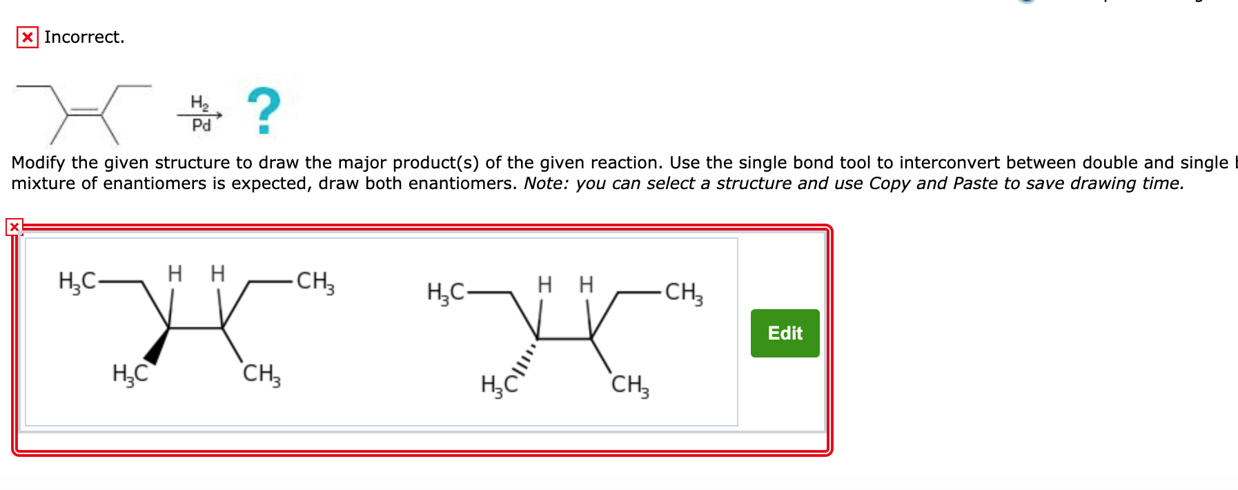 Solved х] Incorrect. Н, Pd Modify the given structure to | Chegg.com