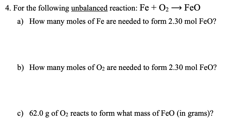 Solved For The Following Unbalanced Reaction Fe O2→feoa
