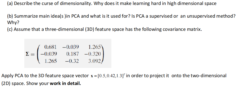 Solved (a) Describe the curse of dimensionality. Why does it | Chegg.com
