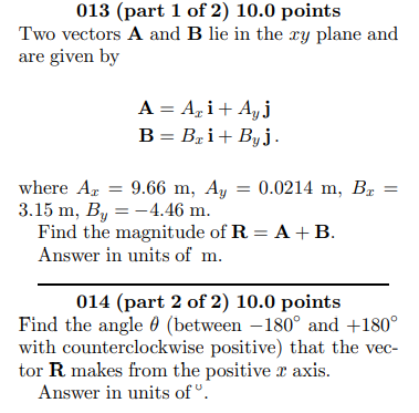Solved 013 (part 1 of 2) 10.0 points Two vectors A and B lie | Chegg.com