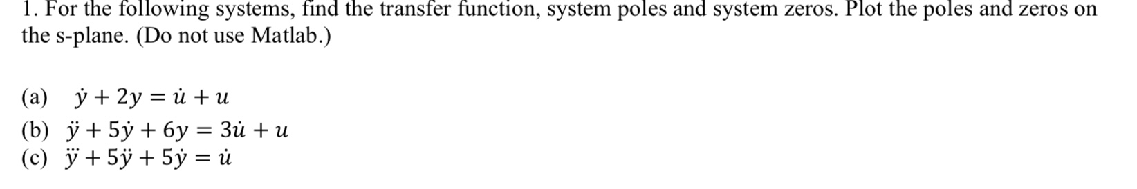 Solved 1. For the following systems, find the transfer | Chegg.com