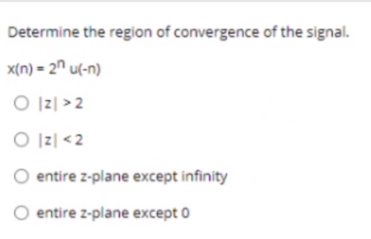 Solved Determine the region of convergence of the signal. | Chegg.com