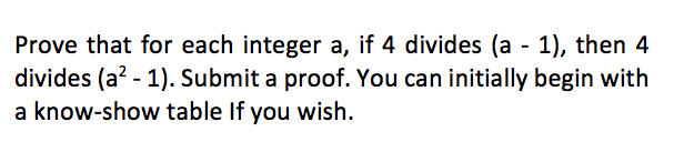 Solved Prove that for each integer a, if 4 divides (a 1), | Chegg.com